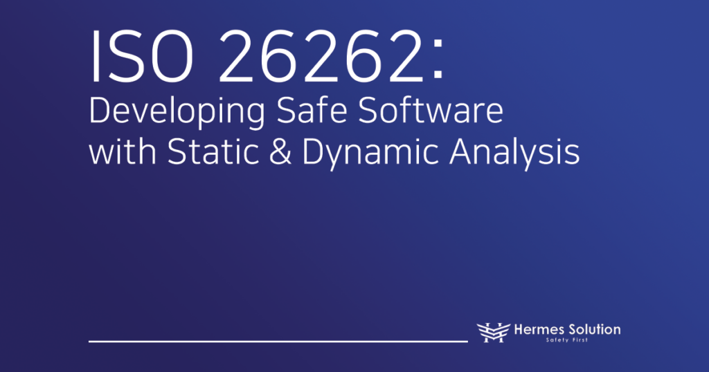 ISO 26262: Developing Safe Software with Static & Dynamic Analysis ...