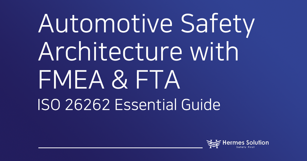 ISO 26262 and ASIL Rating : Key Elements of Automotive Safety - Hermes ...