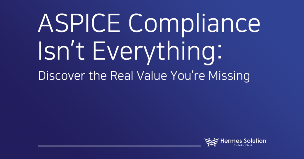 ASPICE 4.0 Guide: Compliance Isn’t Everything – Real Business Value for ...